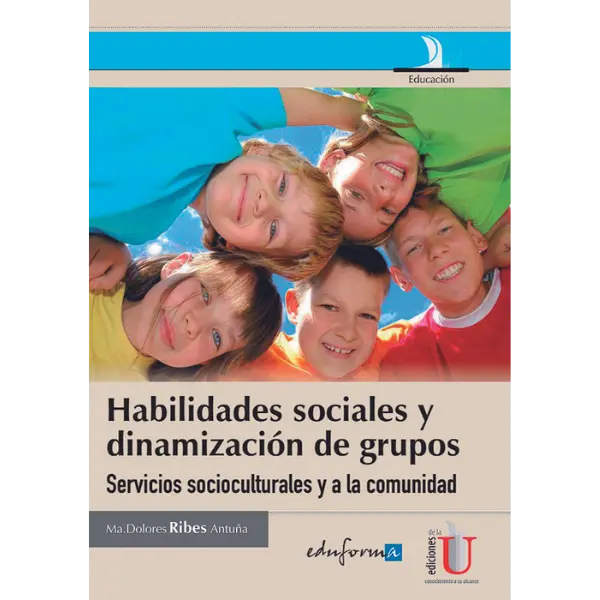 Libro Habilidades sociales y dinamización de grupos. Servicios ...